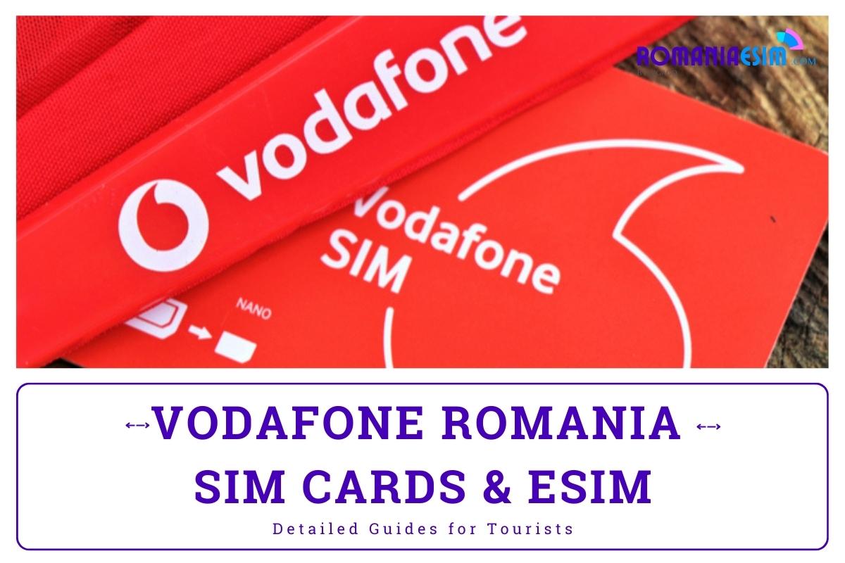 Vodafone Romania SIM Cards and eSIM: Detailed Guides for Tourists